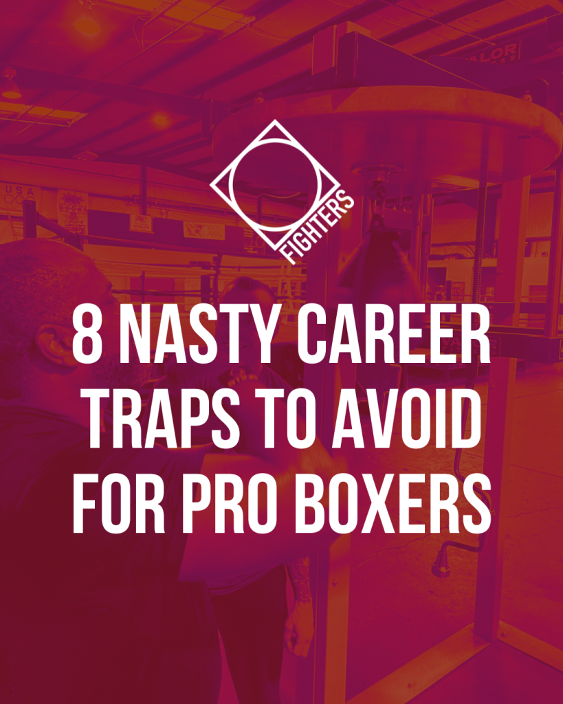 8 Nasty Career Traps to Avoid for Pro Boxers - Fighters Boxing Nashville